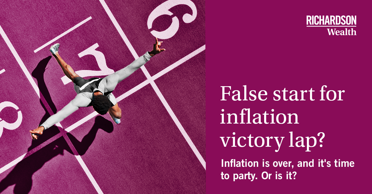 False start for inflation victory lap? - Richardson Wealth