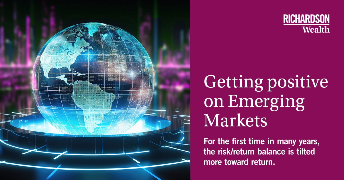 Getting positive on Emerging Markets - Richardson Wealth