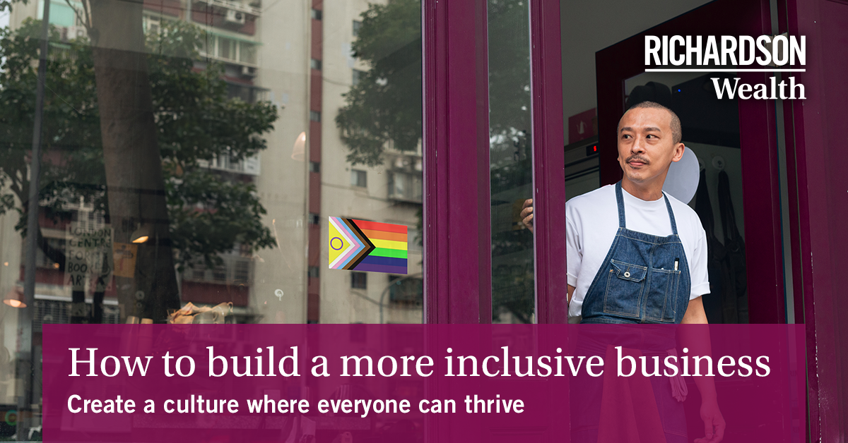 How to build a more inclusive business - Richardson Wealth