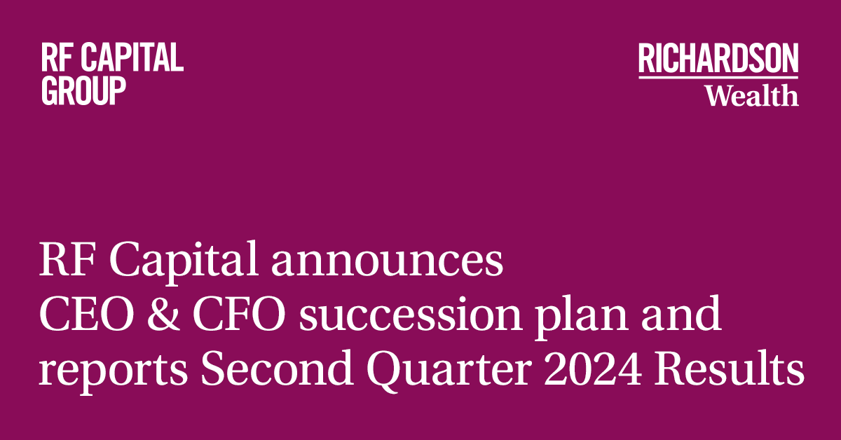 RF Capital announces CEO & CFO succession plan & reports Second Quarter ...