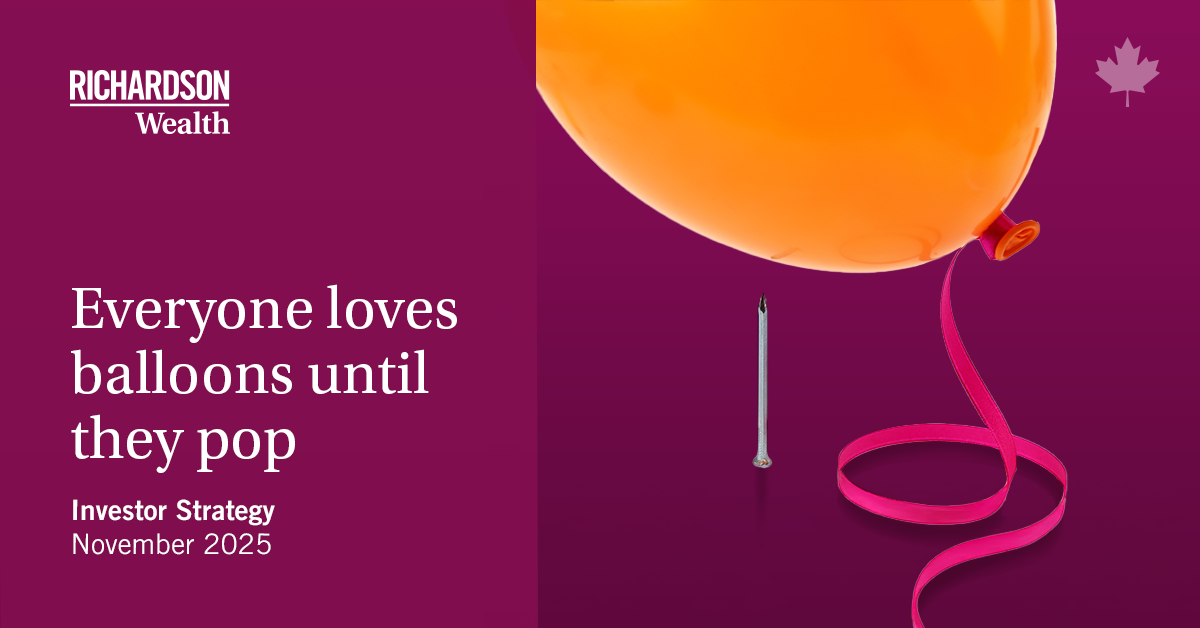 Everyone loves balloons until they pop - Richardson Wealth