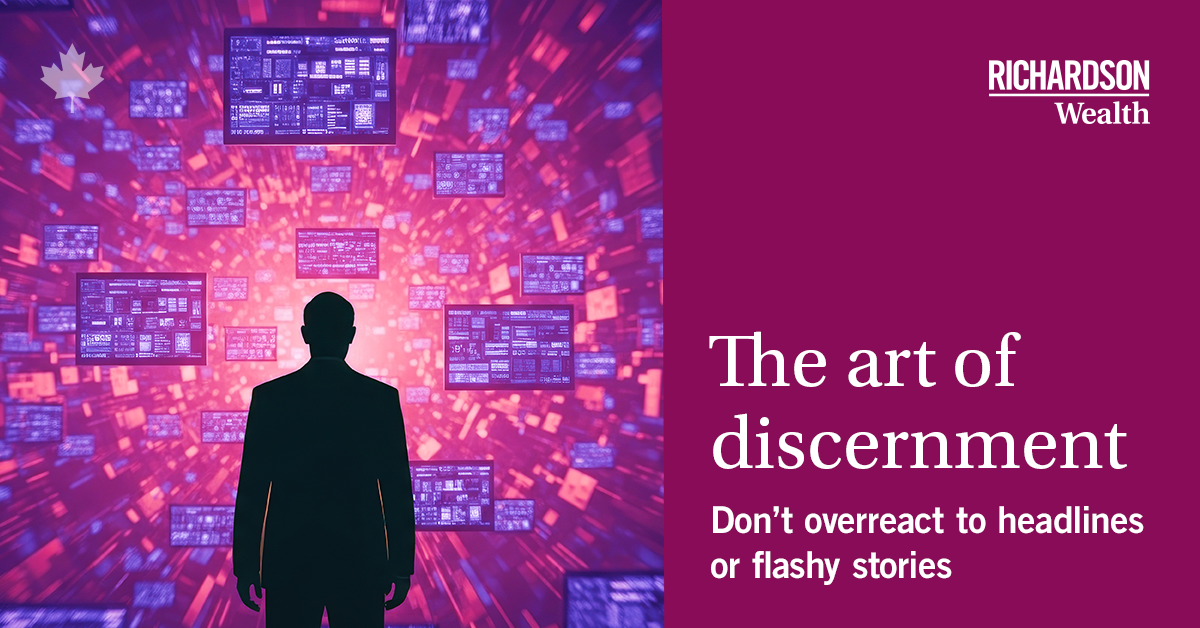 The art of discernment - Richardson Wealth